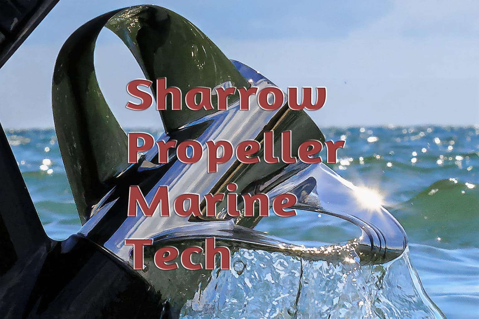 Sharrow Propeller Marine Tech Game Changer